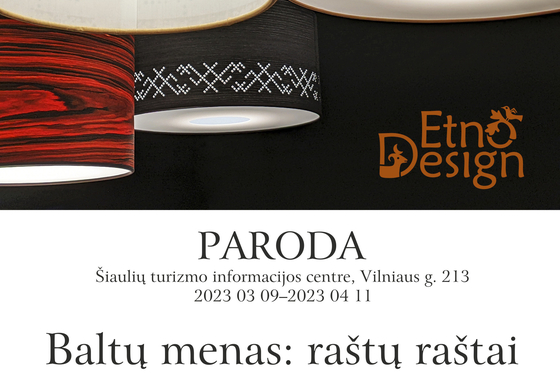 KVIEČIAME Į PARODOS ,,BALTŲ MENAS: RAŠTŲ RAŠTAI" ATIDARYMĄ
